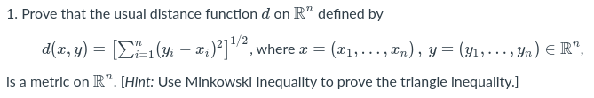 Solved 1. Prove that the usual distance function d on R™ | Chegg.com