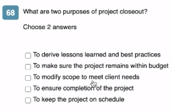 Solved 68 What are two purposes of project closeout? Choose | Chegg.com