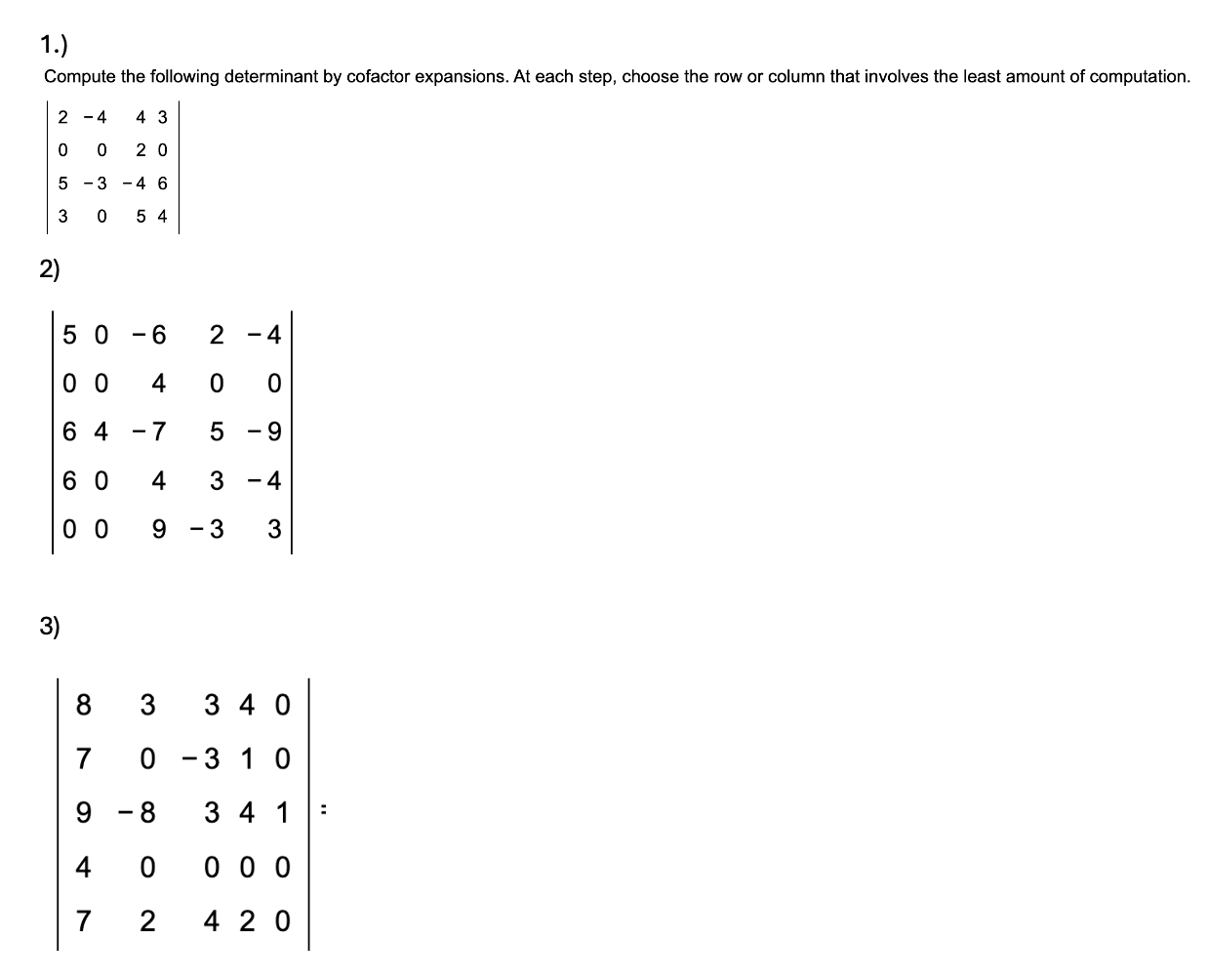 Solved Compute the following determinant by ﻿cofactor | Chegg.com