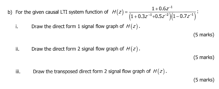 Solved b) For the given causal LTI system function of H(2) | Chegg.com