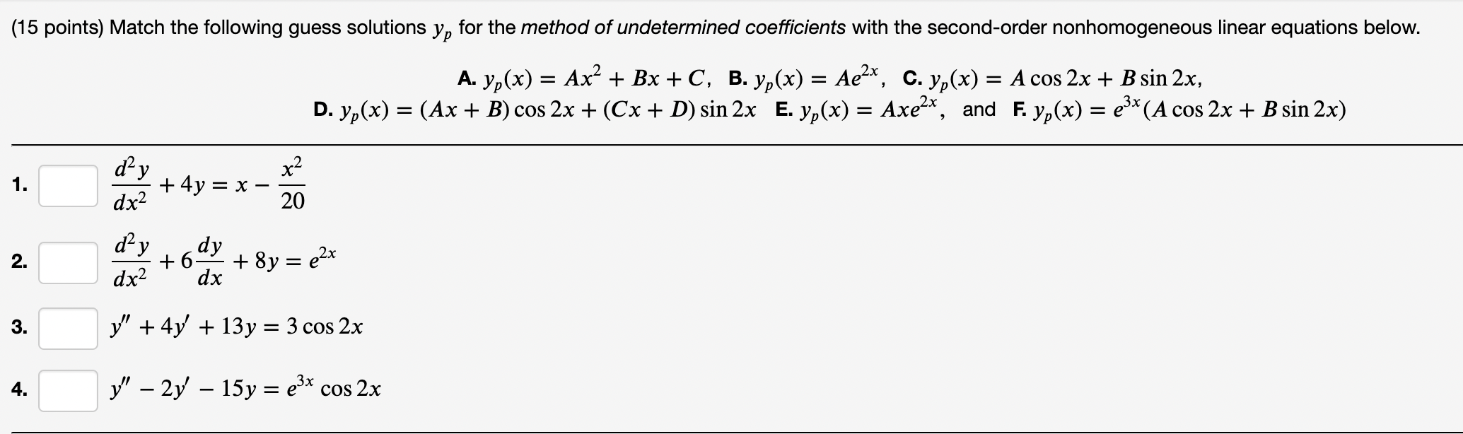 Solved (15 points) Match the following guess solutions yp | Chegg.com