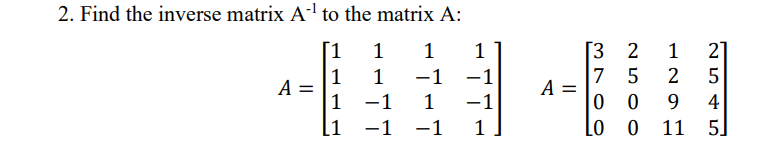 Solved Find the inverse matrix A-1 ﻿to the matrix A | Chegg.com