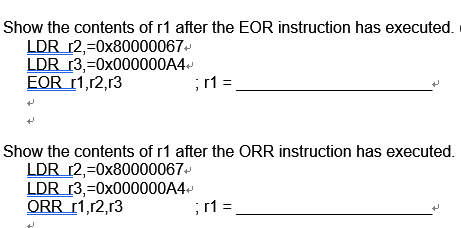 Solved Show the contents of r1 after the EOR instruction has | Chegg.com