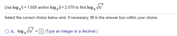 Solved Use log 5 = 1.609 and/or logo 8 = 2.079 to find | Chegg.com