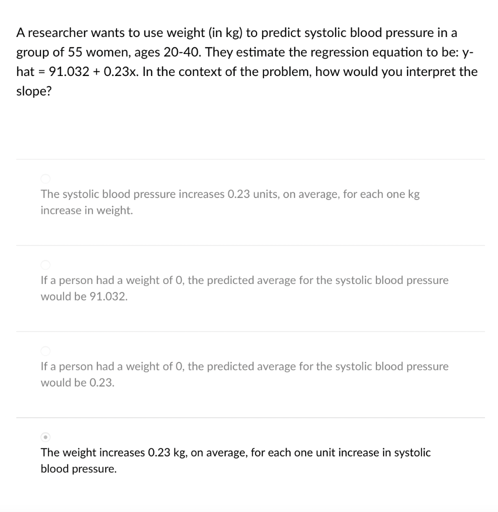 Solved A researcher wants to use weight (in kg ) to predict | Chegg.com