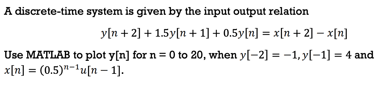 A discrete-time system is given by the input output | Chegg.com
