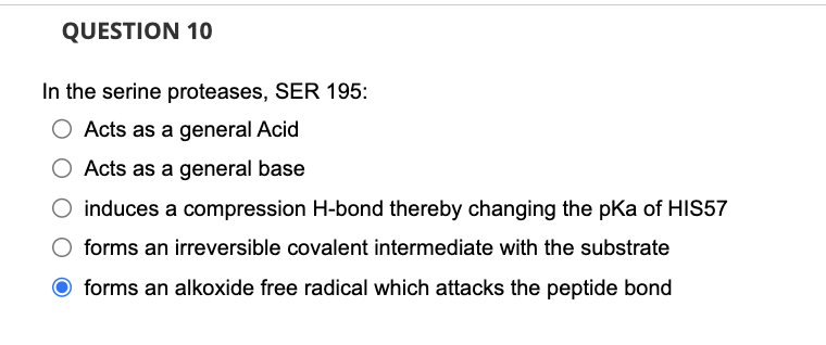 Solved QUESTION 10 In the serine proteases, SER 195: Acts as | Chegg.com