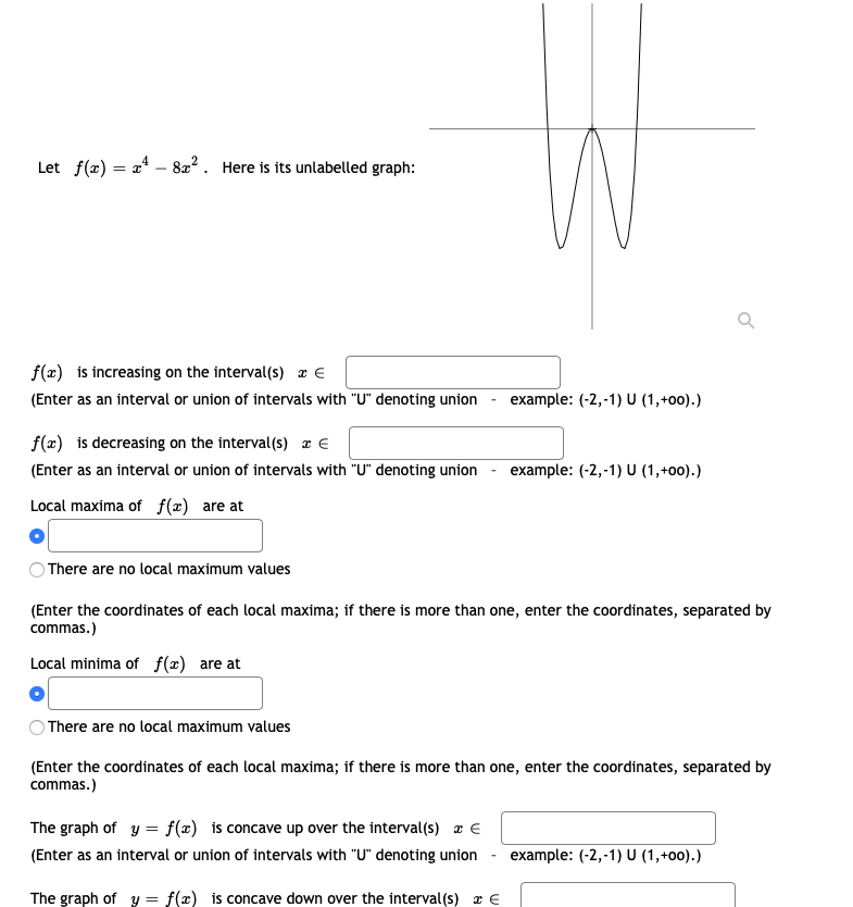 Solved Let f(x) = x4 - 8x”. Here is its unlabelled graph: | Chegg.com