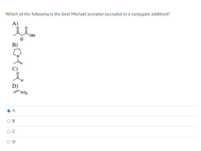 Solved Which of the following is the best Michael acceptor | Chegg.com