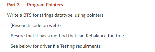 Solved Part 3 --- Program Pointers Write a BTS for strings | Chegg.com