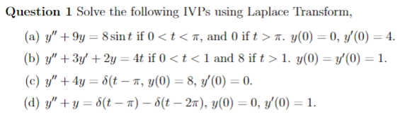 Solved Question 1 Solve the following IVPs using Laplace | Chegg.com
