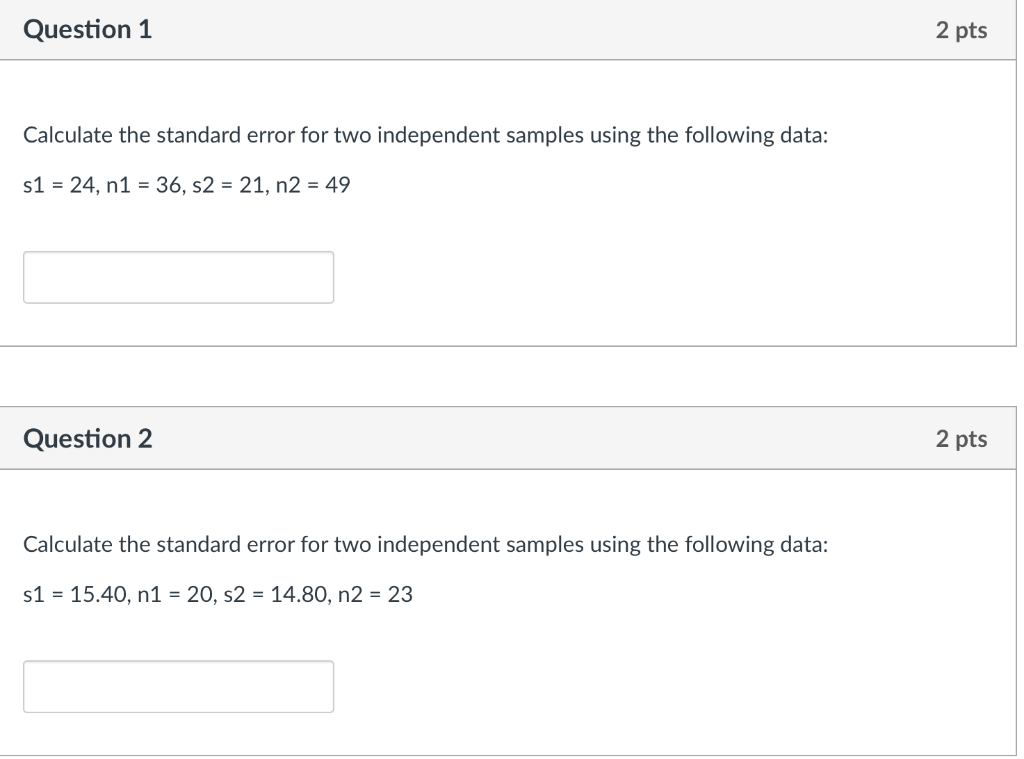 Solved Question 1 2 pts Calculate the standard error for two | Chegg.com