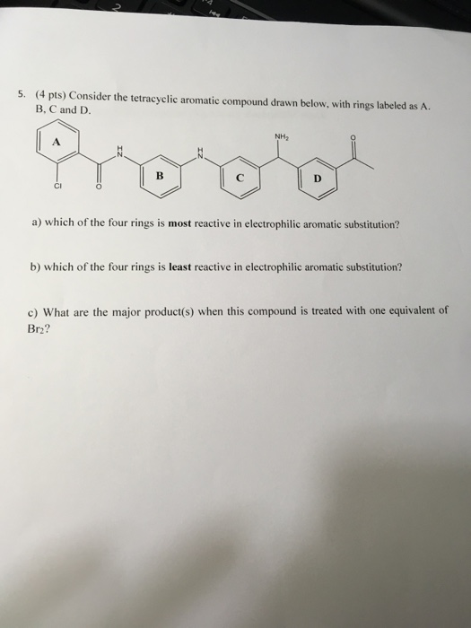 Solved (4 pts) Consider the tetracyclic aromatic compound | Chegg.com Solved (4 pts) Consider the tetracyclic aromatic compound | Chegg.com