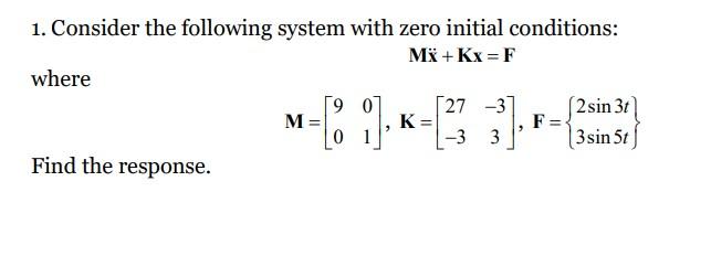 Solved 1. Consider the following system with zero initial | Chegg.com