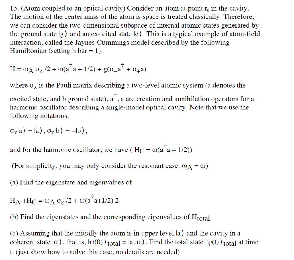 Solved 15. (Atom coupled to an optical cavity) Consider an | Chegg.com