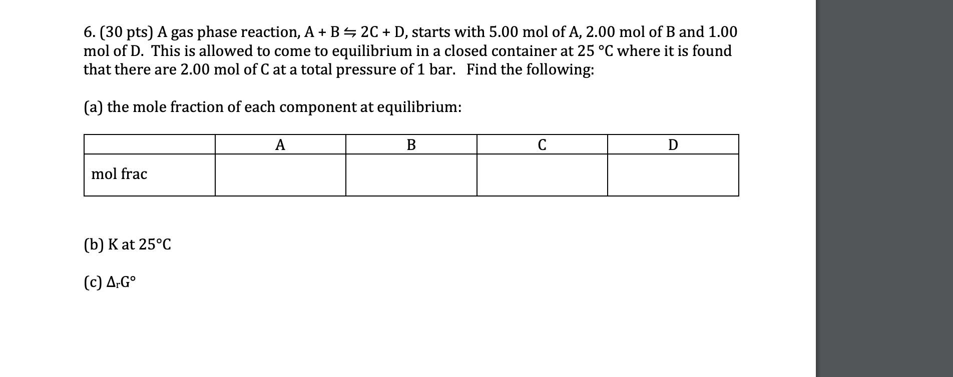 (30 ﻿pts) ﻿A gas phase reaction, A+B⇋2C+D, ﻿starts | Chegg.com