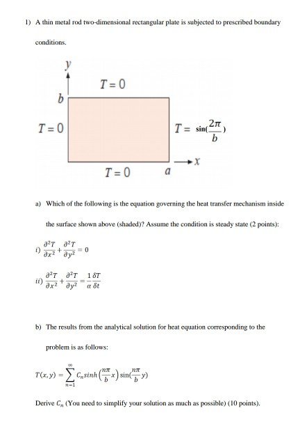 Solved 1) A thin metal rod two-dimensional rectangular plate | Chegg.com