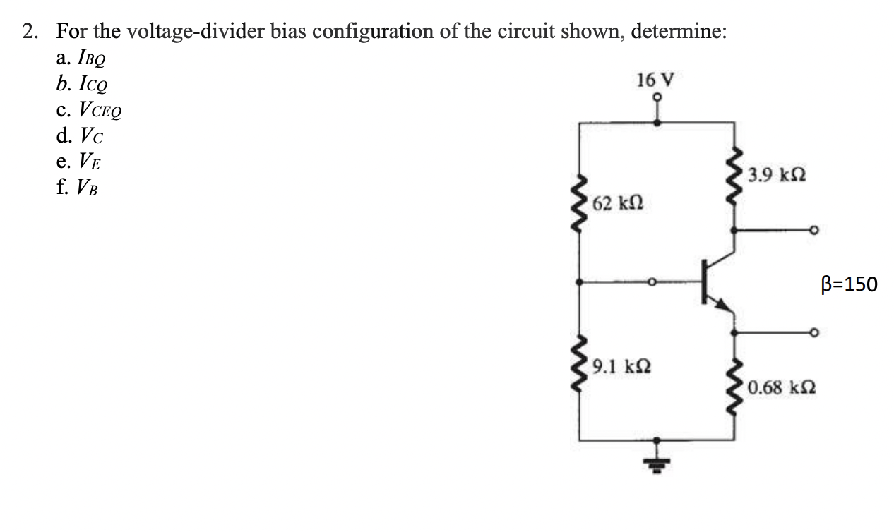 Solved 2. For the voltage-divider bias configuration of the | Chegg.com