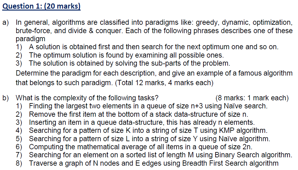 Solved Question 1: (20 marks) a) In general, algorithms are | Chegg.com