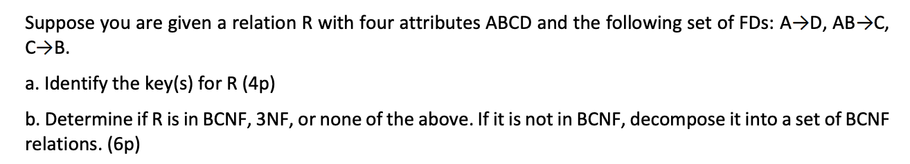 Solved Suppose you are given a relation R with four | Chegg.com