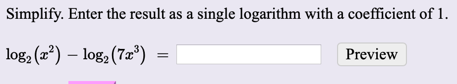 Solved Simplify. Enter the result as a single logarithm with | Chegg.com