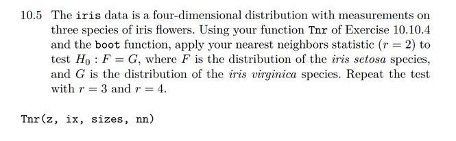 Solved 10.5 The iris data is a four-dimensional distribution | Chegg.com