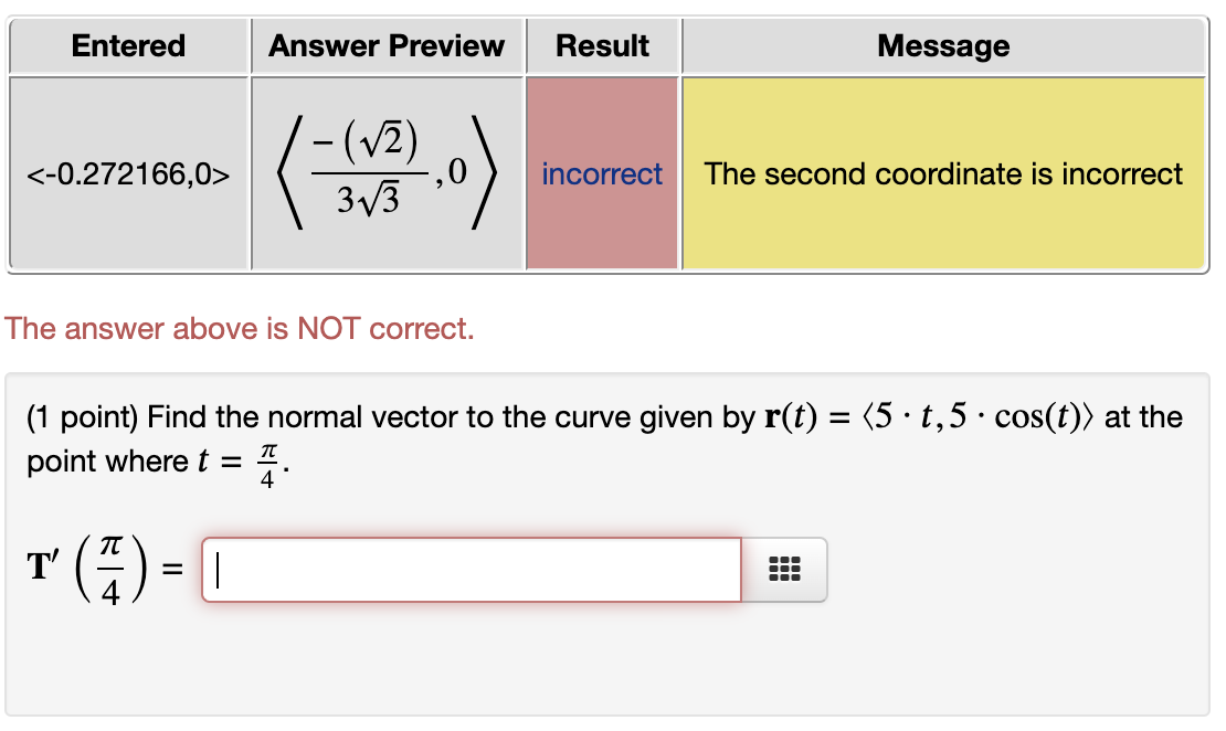 Solved The answer above is NOT correct.(1 ﻿point) ﻿Find the | Chegg.com