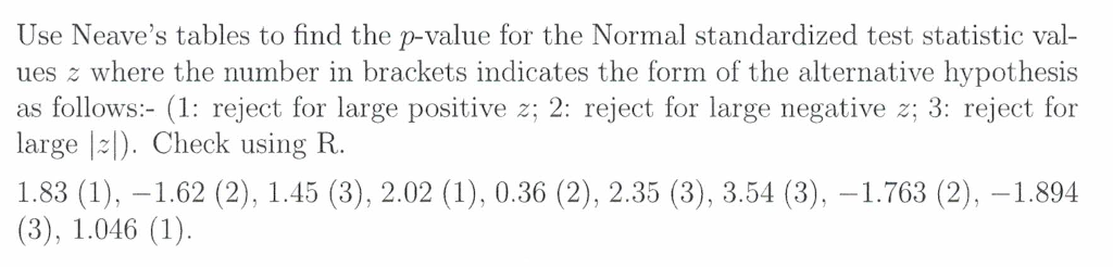 Solved Use Neave's tables to find the p-value for the Normal | Chegg.com