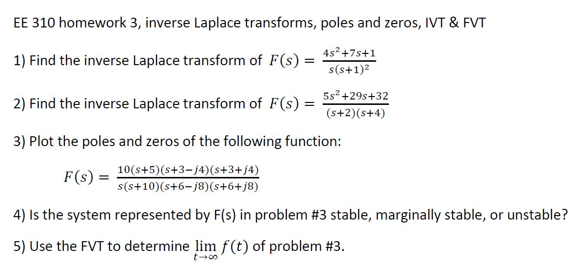 Solved EE 310 homework 3, inverse Laplace transforms, poles | Chegg.com