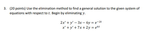 Solved (20 points) Use the elimination method to find a | Chegg.com