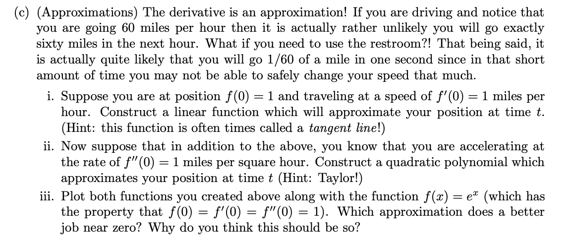 Solved (c) (Approximations) ﻿The derivative is an | Chegg.com