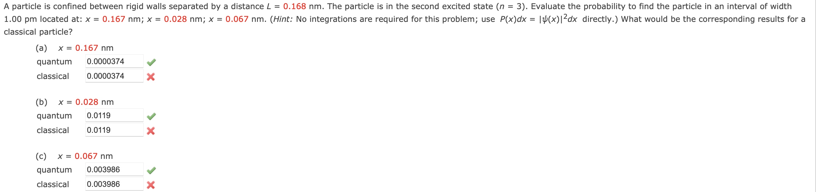 Solved classical particle? (a) x=0.167 nm quantum classical | Chegg.com Solved classical particle? (a) x=0.167 nm quantum classical | Chegg.com