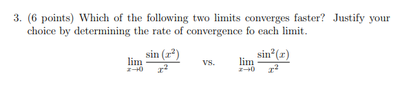 Solved 3. (6 points) Which of the following two limits | Chegg.com
