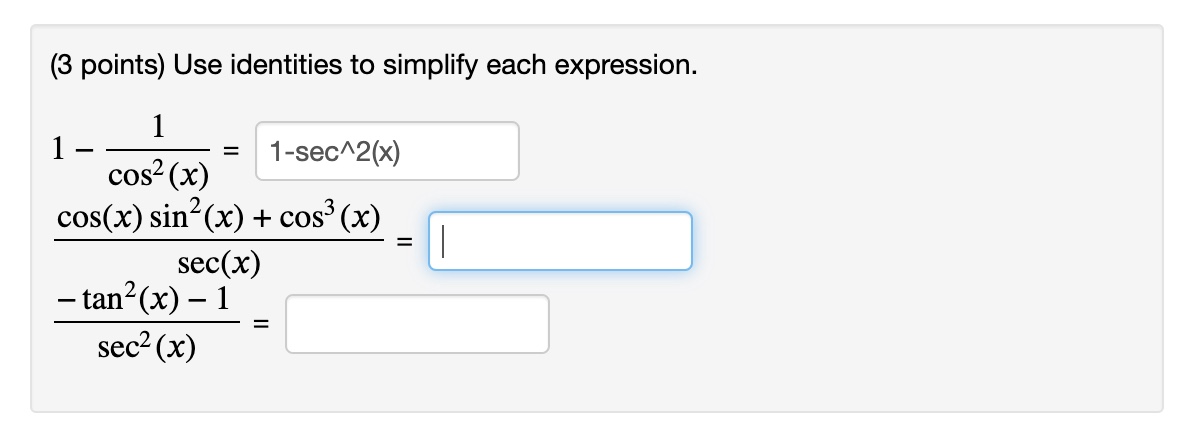 Solved (3 points) Use identities to simplify each | Chegg.com