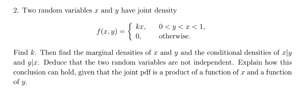 Solved 2. Two random variables x and y have joint density | Chegg.com