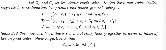 Let C and C2 be two linear block codes. Define three | Chegg.com