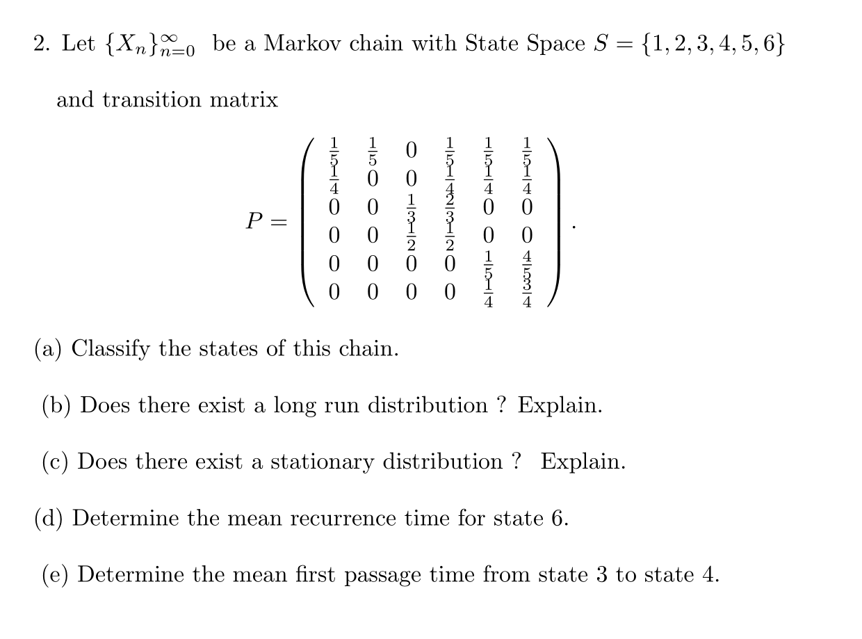 2. Let {Xn}n=o be a Markov chain with State Space S = | Chegg.com