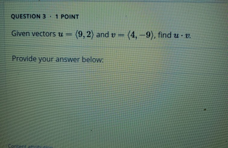Solved QUESTION 3 · 1 POINT Given vectors u = (9, 2) and v= | Chegg.com