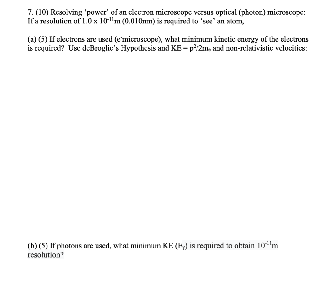 Solved 7. (10) Resolving ‘power' of an electron microscope | Chegg.com
