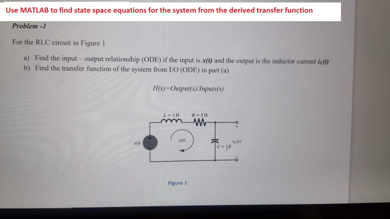 Solved Use MATLAB to find state space equations for the | Chegg.com