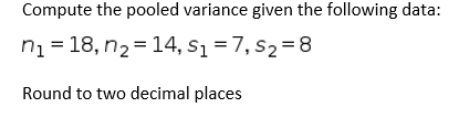 Solved Compute the pooled variance given the following data: | Chegg.com