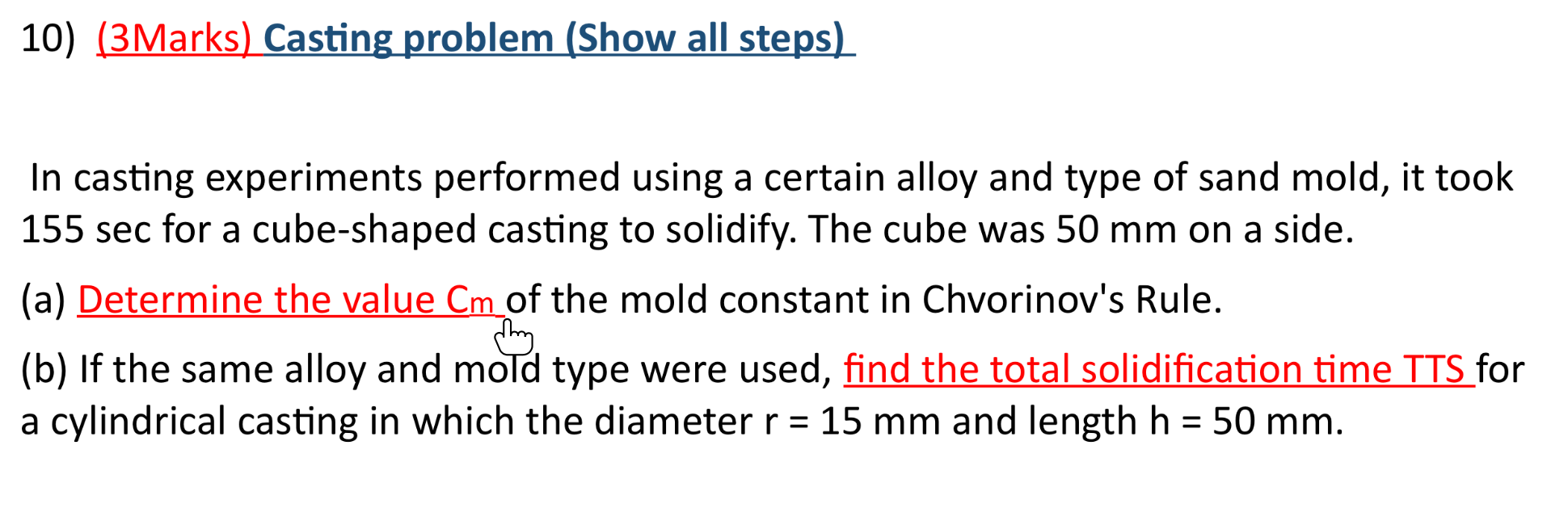 Solved 10) (3Marks) Casting problem (Show all steps) In | Chegg.com