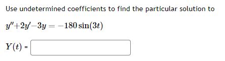 Use undetermined coefficients to find the particular | Chegg.com