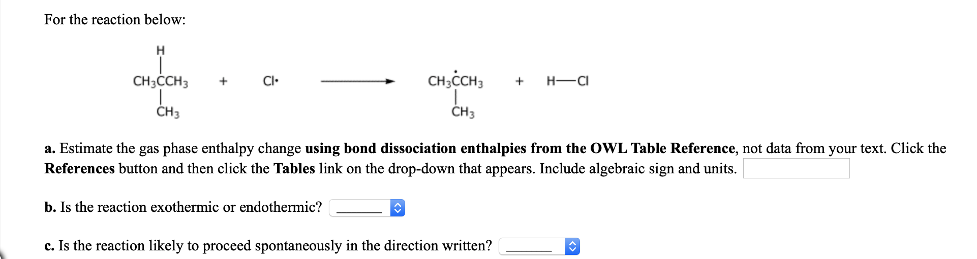 Solved For the reaction below: H3C-CH3 + HO-OH 2 H3C-OH a. | Chegg.com