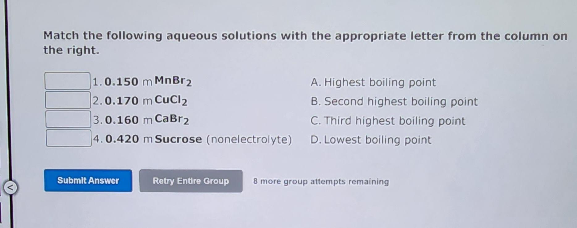 Solved Match the following aqueous solutions with the | Chegg.com