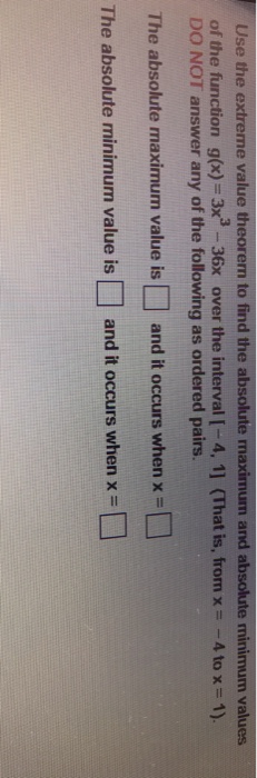 Solved Use the extreme value theorem to find the absolute | Chegg.com