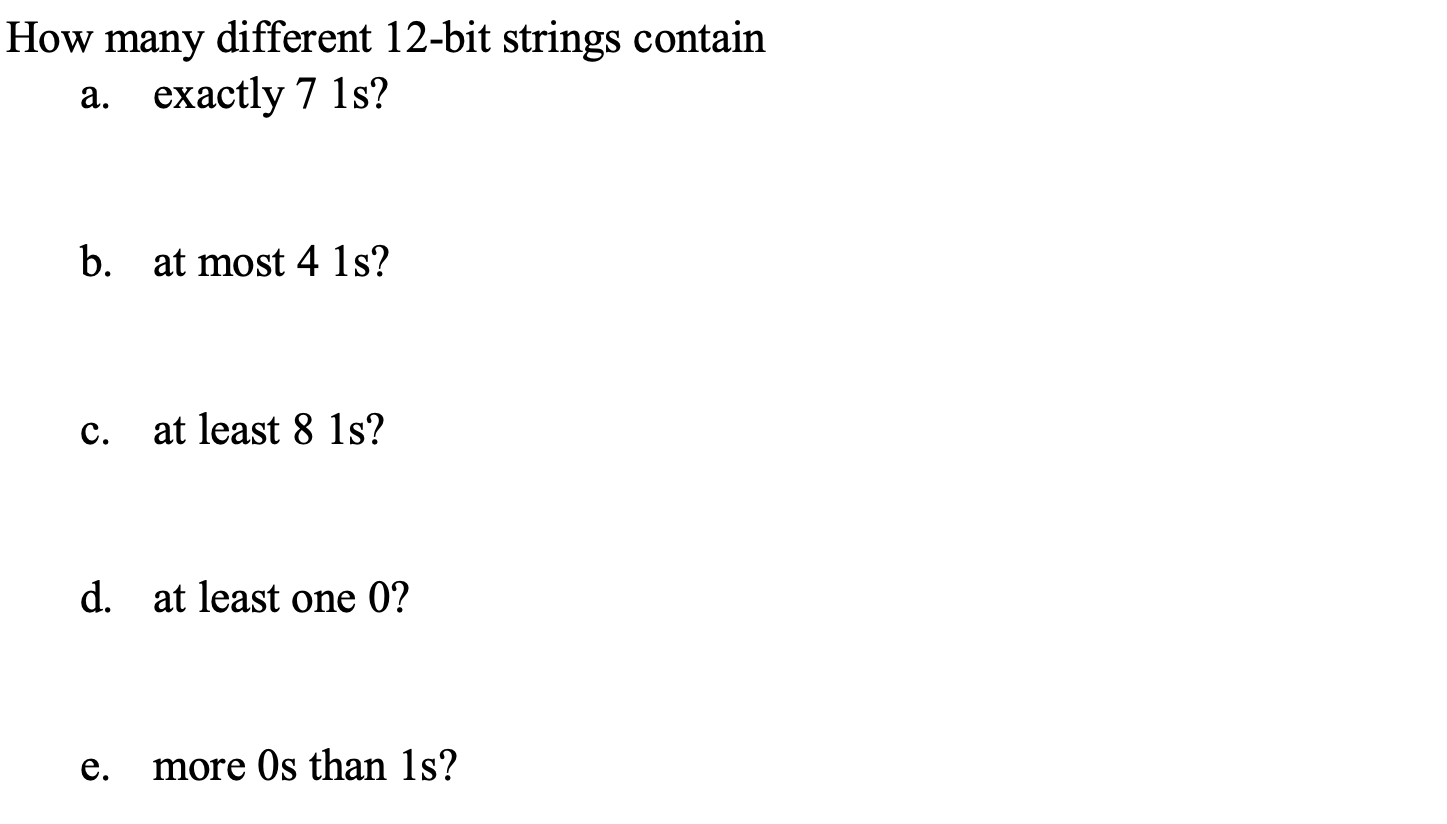 Solved How many different 12-bit strings contain a. exactly | Chegg.com