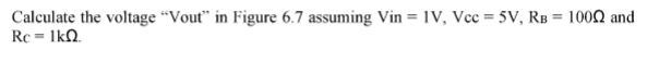 Solved Calculate the voltage "Vout" in Figure 6.7 assuming | Chegg.com