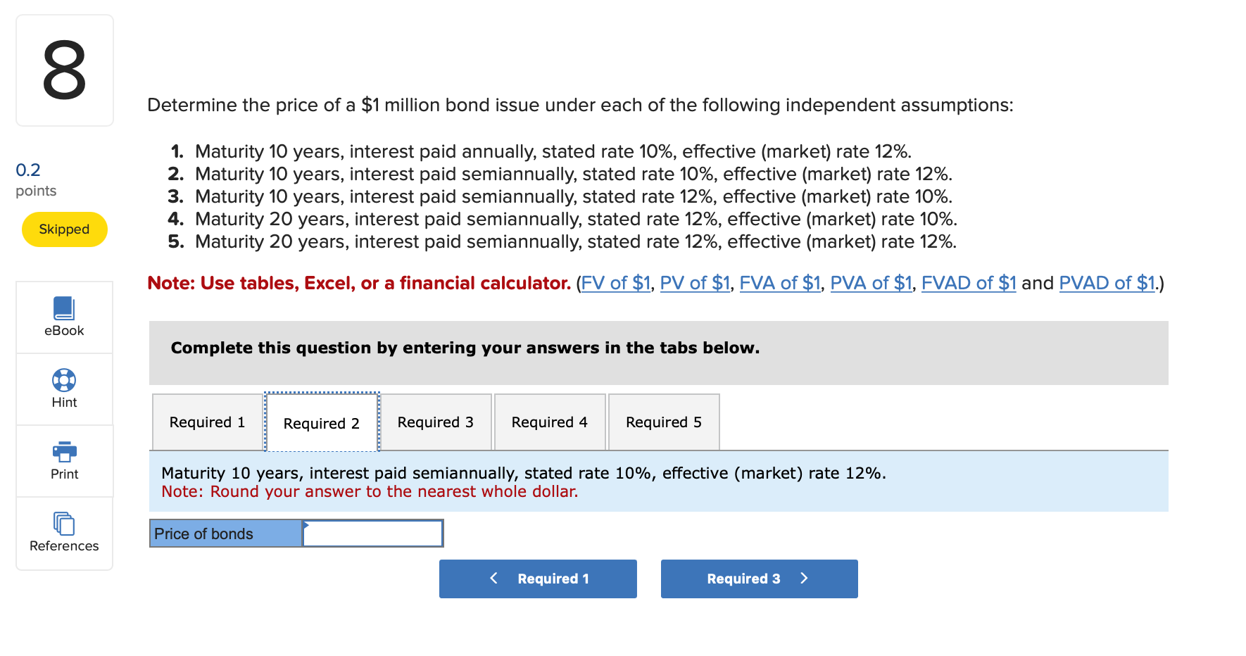 Solved Determine the price of a $1 million bond issue under | Chegg.com