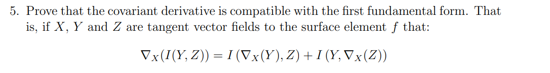 Solved Prove That The Covariant Derivative Is Compatible